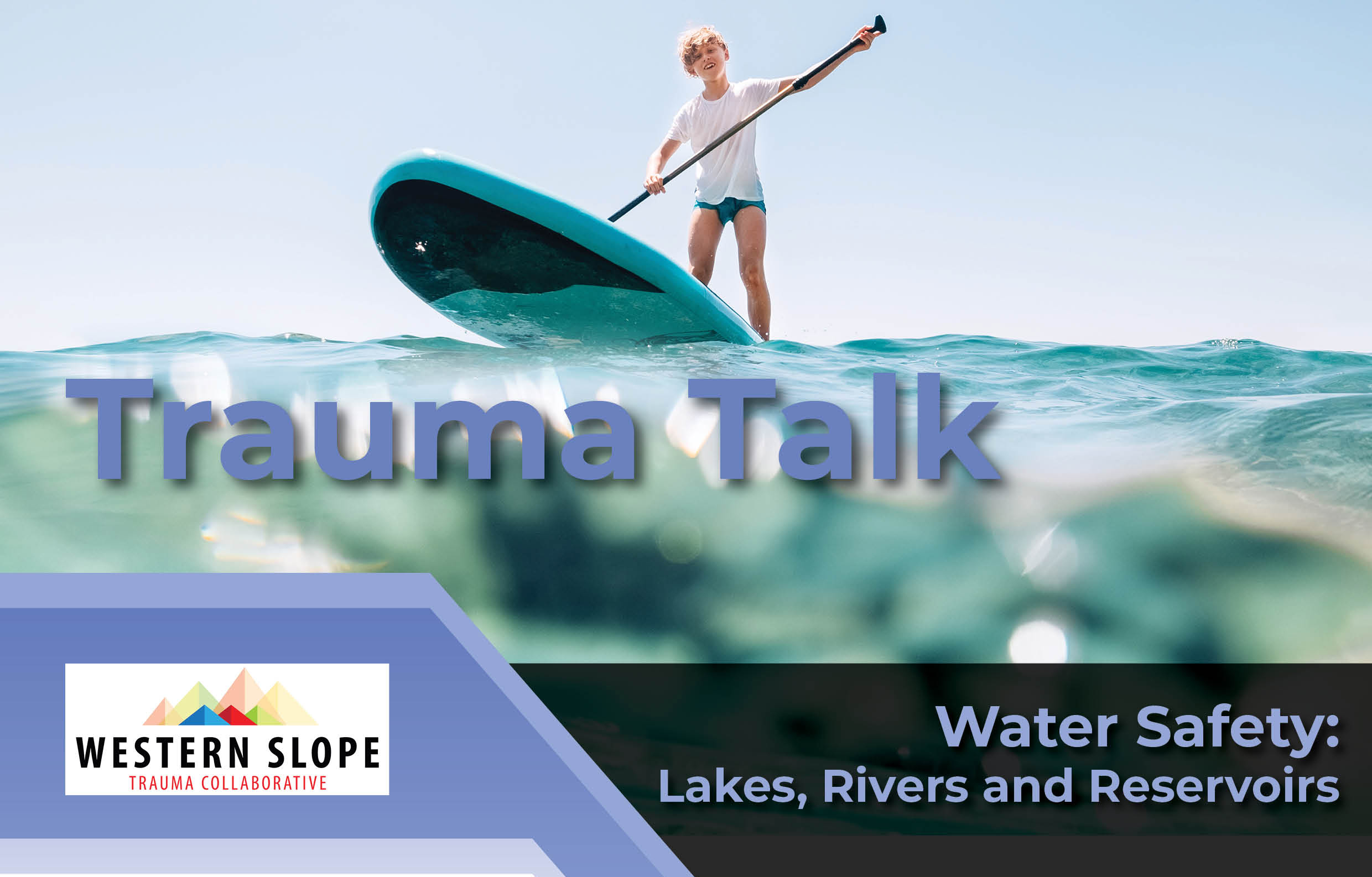 Water Safety: Lakes, Rivers and Reservoirs - April 2023 Trauma Talk